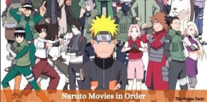 When To Watch Naruto Movies? All Naruto Movies in Order
