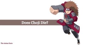 Does Choji Die Fighting Jirobo In Naruto?